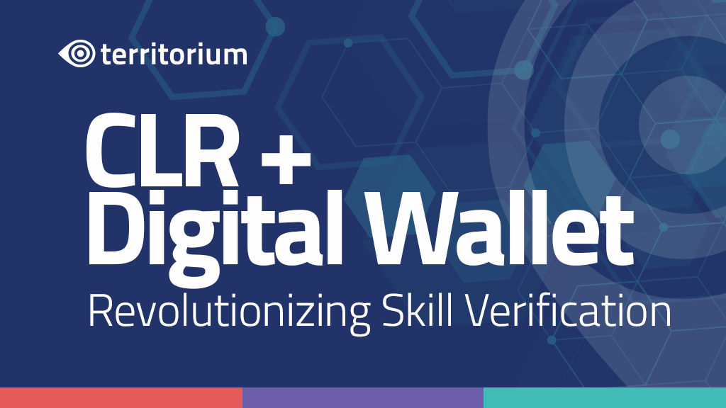 CLRs and Digital Wallets: Revolutionizing Skill Verification - Territorium